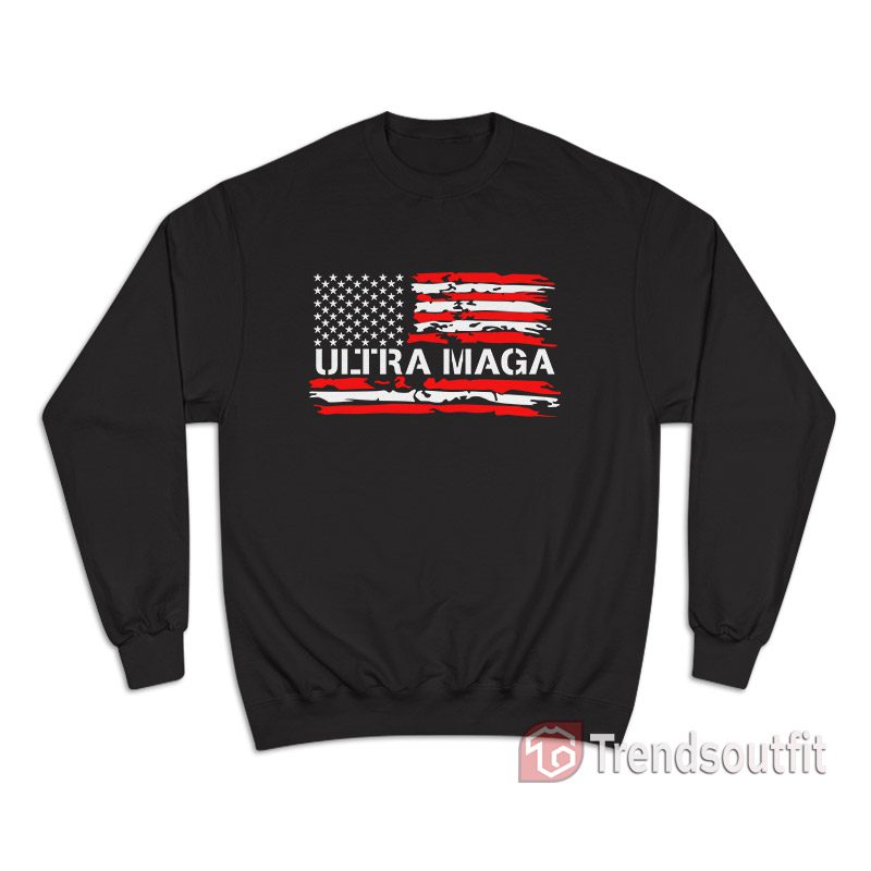 ULTRA MAGA American Flag Sweatshirt - Trendsoutfit.com