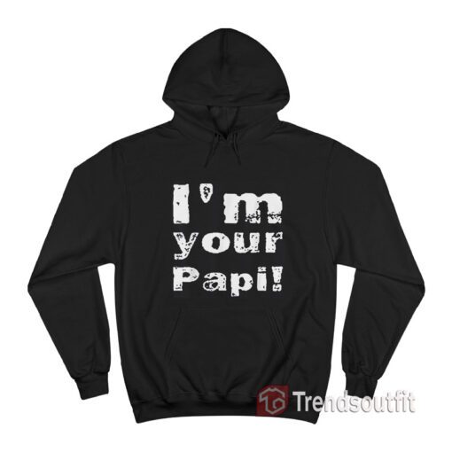 Eddie Guerrero I’m Your Papi Hoodie - Trendsoutfit.com