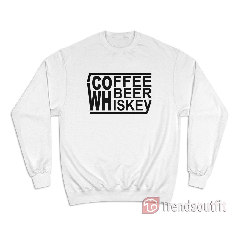 Coffee Beer Whiskey Sweatshirt For Unisex - Trendsoutfit.com