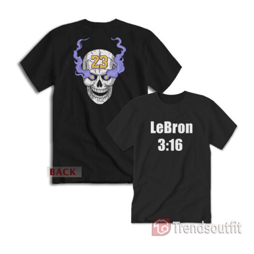 Get it Now Stone Cold Skull LeBron James 3:16 T-Shirt