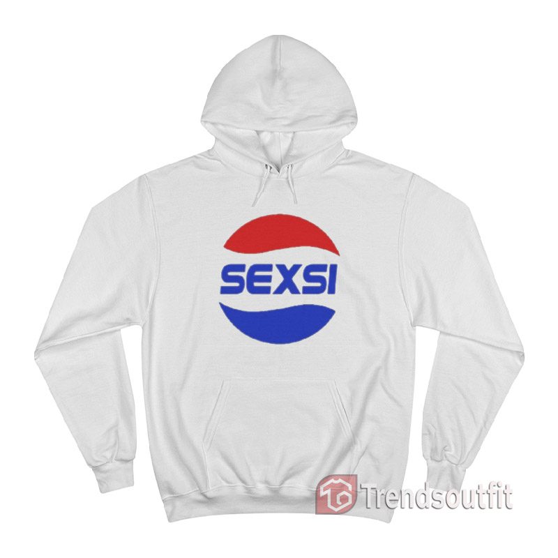 Funny Pepsi Sexsi Sexy Parody Hoodie - Trendsoutfit.com